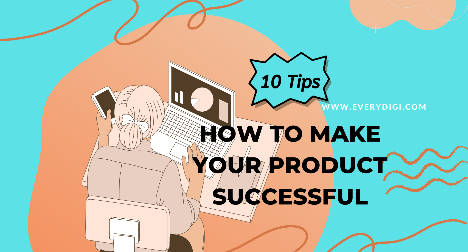 10 Tips for Successful New Startup Product Development - Every Digital
